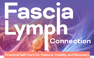 The Fascia–Lymph Connection: Practical Self-Care for Posture, Mobility ...